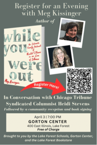 Gorton Center - Lake Forest, IL - An Evening with Meg Kissinger